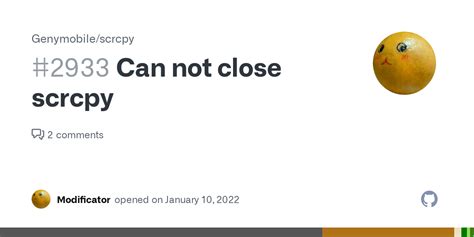 Can Not Close Scrcpy · Issue 2933 · Genymobilescrcpy · Github