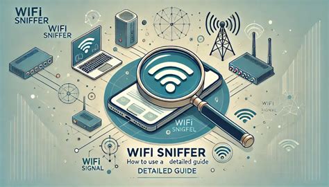Wifi Sniffer Guide Network Monitoring And Security Essentials