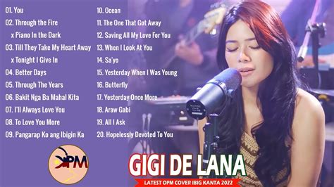 Gigi De Lana Most Loved Songs Full Album 2022 Gigi De Lana Newest Opm