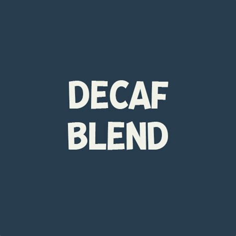 Decaf Blend Lily And Willys Coffee Co