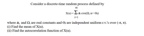 Solved Consider A Discrete Time Random Process Defined By Chegg