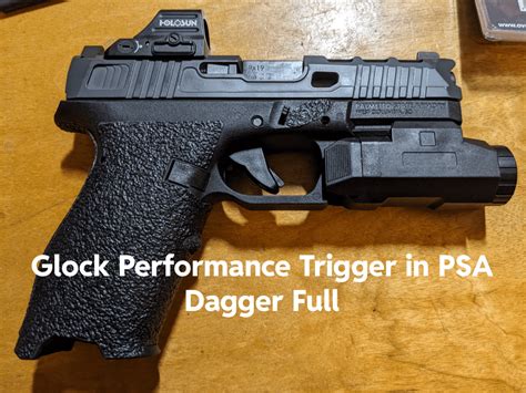 Glock Performance Trigger In Psa Dagger Full R Glocks