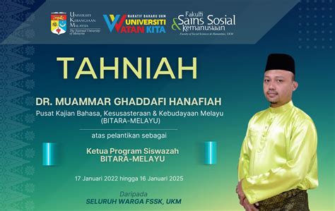 Tahniah Diucapkan Kepada Dr Muammar Ghaddafi Hanafiah Pusat Kajian Bahasa Kesusasteraan Dan