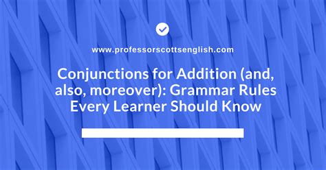Conjunctions For Addition And Also Moreover Grammar Rules Every