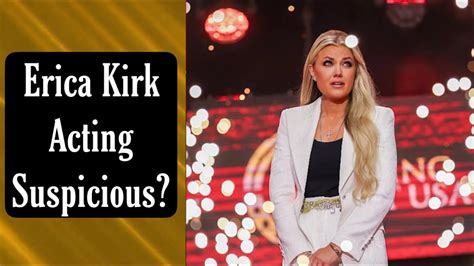 Erica Kirk Acting Suspicious After Charlie Kirk Got Offed Youtube