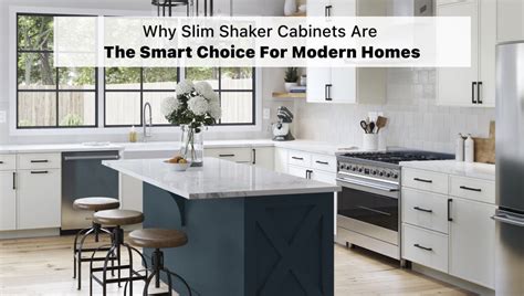 Why Slim Shaker Cabinets Are The Smart Choice For Modern Homes