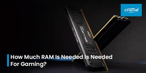 How Much RAM Do I Need For Gaming Syntech