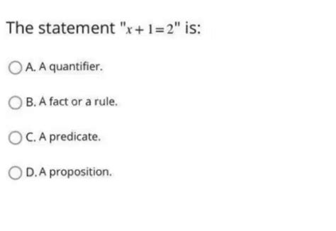solved the statement x 1 2 ﻿is a ﻿a quantifier b ﻿a