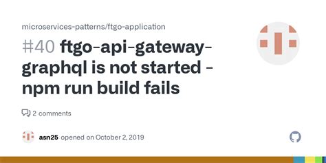 ftgo api gateway graphql is not started npm run build fails · issue