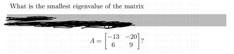 Solved What Is The Smallest Eigenvalue Of The Matrix A