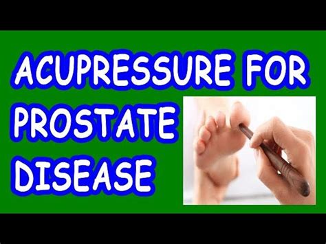 Acupressure For Prostate Disease