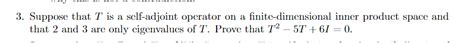 Solved 3 Suppose That T Is A Self Adjoint Operator On A