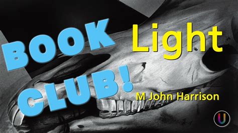 [book Club] Light By M John Harrison Youtube