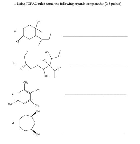 solved 1 using iupac rules name the following organic