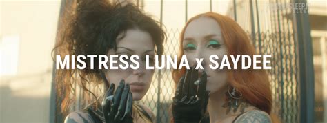 Mistress Luna X Saydee