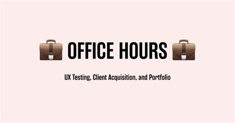 Office Hours Ux Testing And Client Acquisition Portfolio Office Hours Ux Testing And Client Acquisition Portfolio