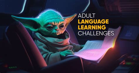 Adult Language Learning Challenges And How To Overcome Them