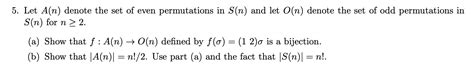 Solved Let A N Denote The Set Of Even Permutations In Chegg