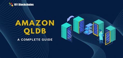 A Complete Guide On Amazon QLDB 101 Blockchains