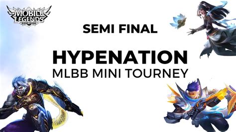 Hypenation Mlbb Mini Tourney Semi Final Youtube