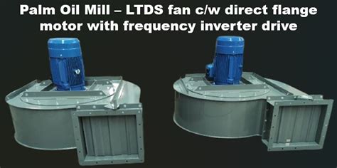 Palm Oil Mill Industry Ltds Fan With Flange Mount Electric Motor