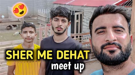 We Meet Sher Me Dehat 😍🥳 Shehrmaindihat Youtube