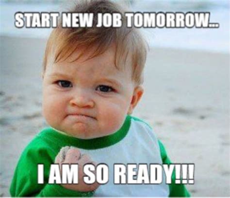 30 Awesome New Job Memes To Make You Feel Proud