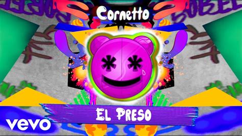 Cornetto El Preso Audio Youtube Music