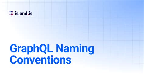 Graphql Naming Conventions Handbook