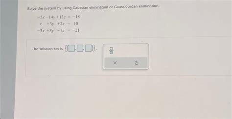Solved Solve The System By Using Gaussian Elimination Or
