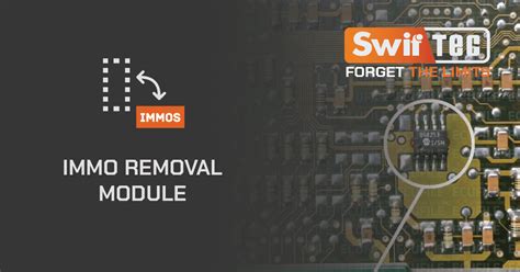 Swiftec Module Swiftec Immo Removal Module Overview