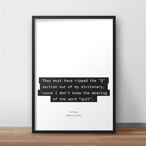 I Dont Know The Meaning Of The Word Quit Mystery Men Quotes Print