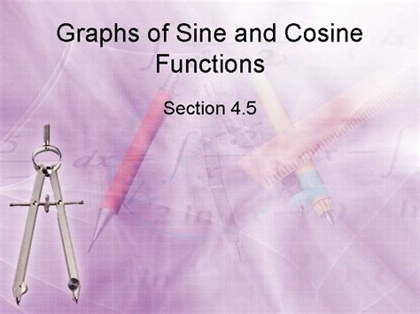 Graphs Of Sine And Cosine Functions Section 4