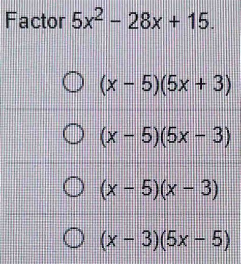 Solved Factor 5x 2 28x 15 X 5 5x 3 X 5 5x 3 X 5 X 3 X 3 5x