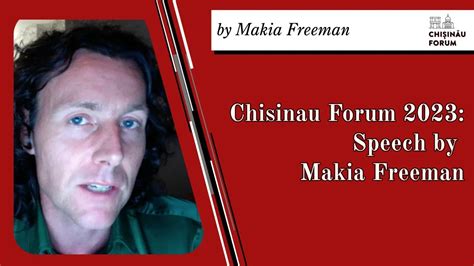 Speech By Makia Freeman For Chisinau Forum 2023