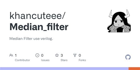 Github Khancuteeemedianfilter Median Filter Use Verilog