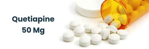Quetiapine 50 Mg Uses Dosage And Side Effects