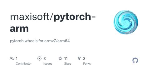 GitHub Maxisoft Pytorch Arm Pytorch Wheels For Armv7 Arm64