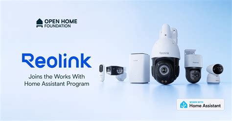 Reolink Joins Works With Home Assistant Home Assistant