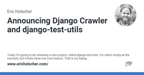 announcing django crawler and django test utils r django
