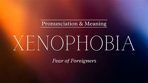Word Of The Day Xenophobia