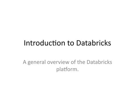 Introductiontodatabrickspowerpointpresentationpptx