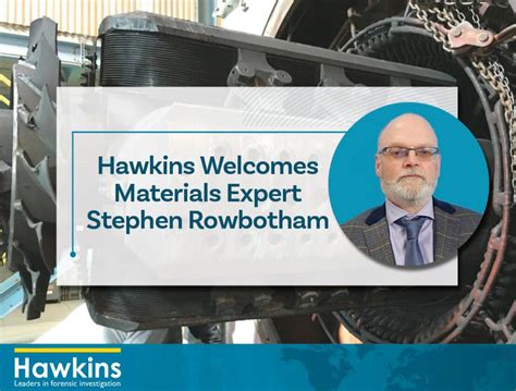 Rob Baldock On Linkedin Hawkins Welcomes Materials Expert Stephen Rowbotham Hawkins Forensic…