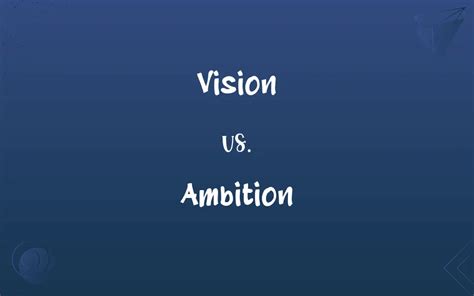Vision Vs Ambition Whats The Difference