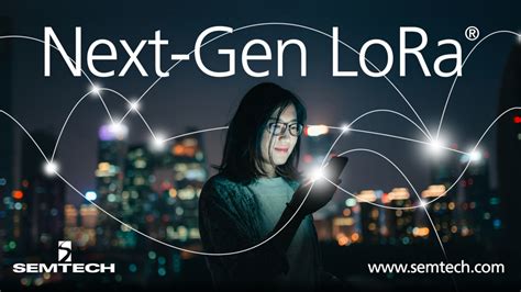 Semtech Announces Next Gen Lora Chips Ab Open