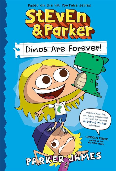 Steven And Parker Dinos Are Forever A Graphic Novel James Parker