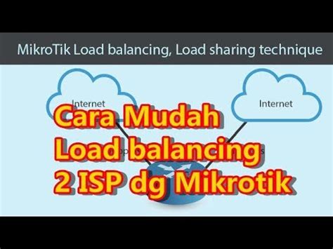 TUTORIAL MIKROTIK LOAD BALANCING 2 ISP DGN METODE ECMP - YouTube