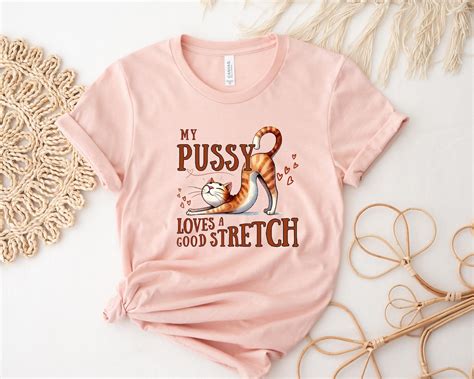 My Pussy Loves A Good Stretch Cat Shirt Fall Crewneck Shirts For
