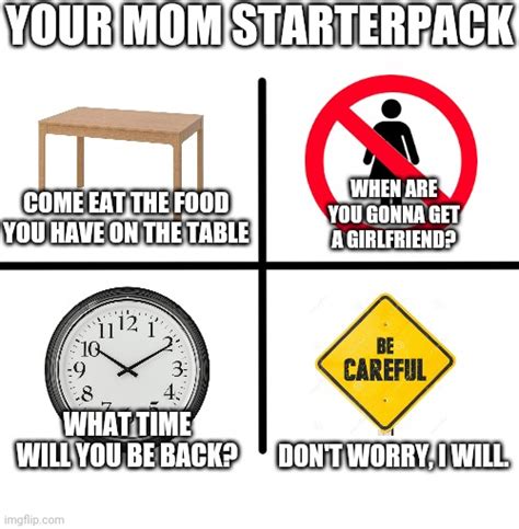 Your Mom Starterpack Rstarterpacks