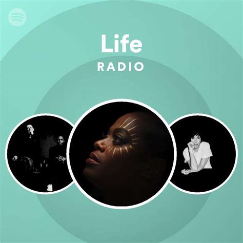 Life Radio Playlist By Spotify Spotify